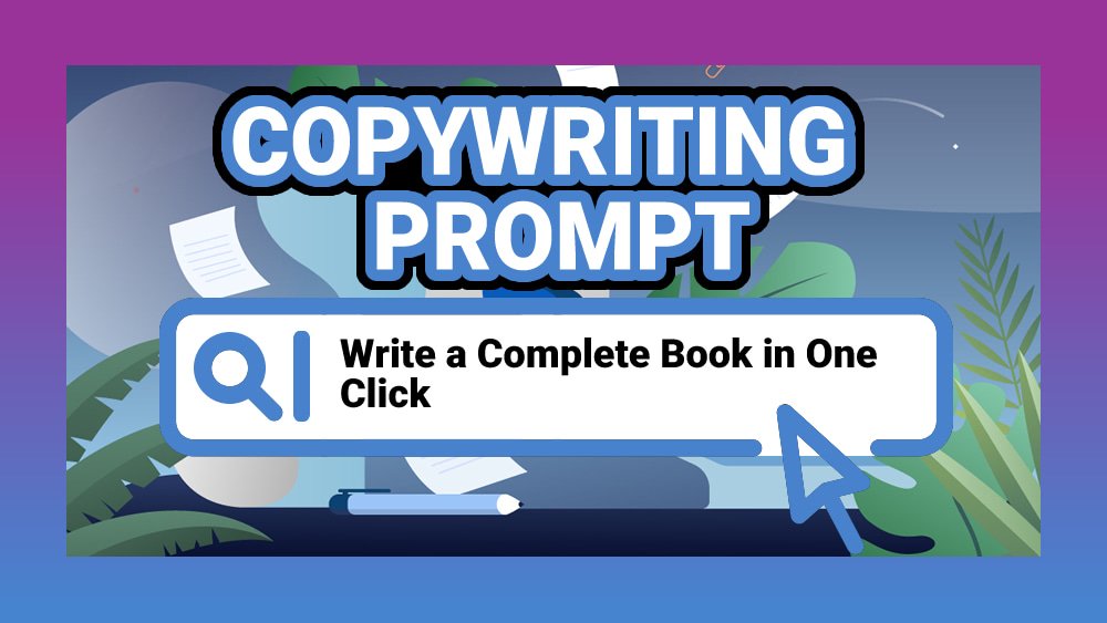 Prompt: Write a Complete Book in One Click | Futurepedia